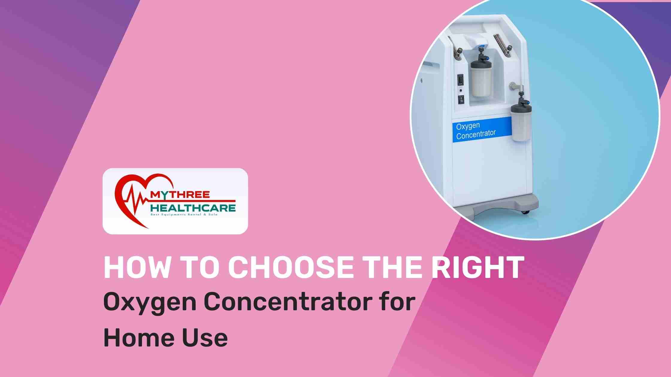 How to Use an Oxygen Concentrator at Home – Mythree Healthcare