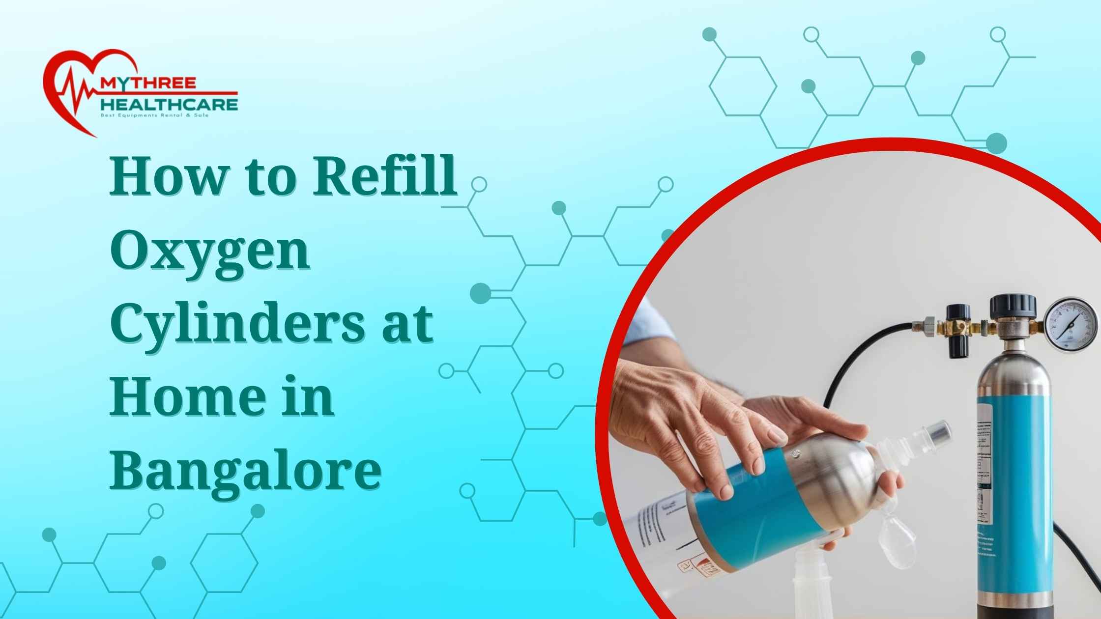 Oxygen Cylinder Refill at Home in Bangalore – Mythree Healthcare Service